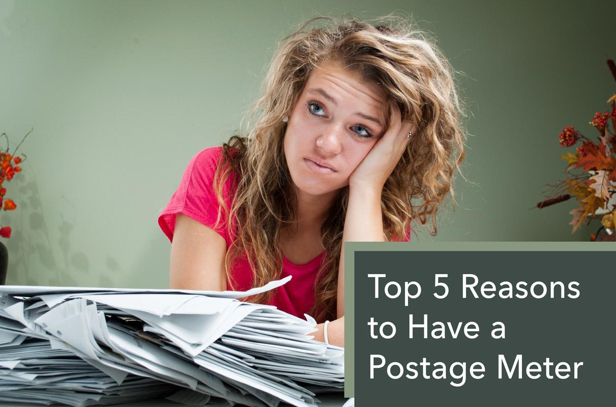 Top 5 Reasons to Have a Postage Meter