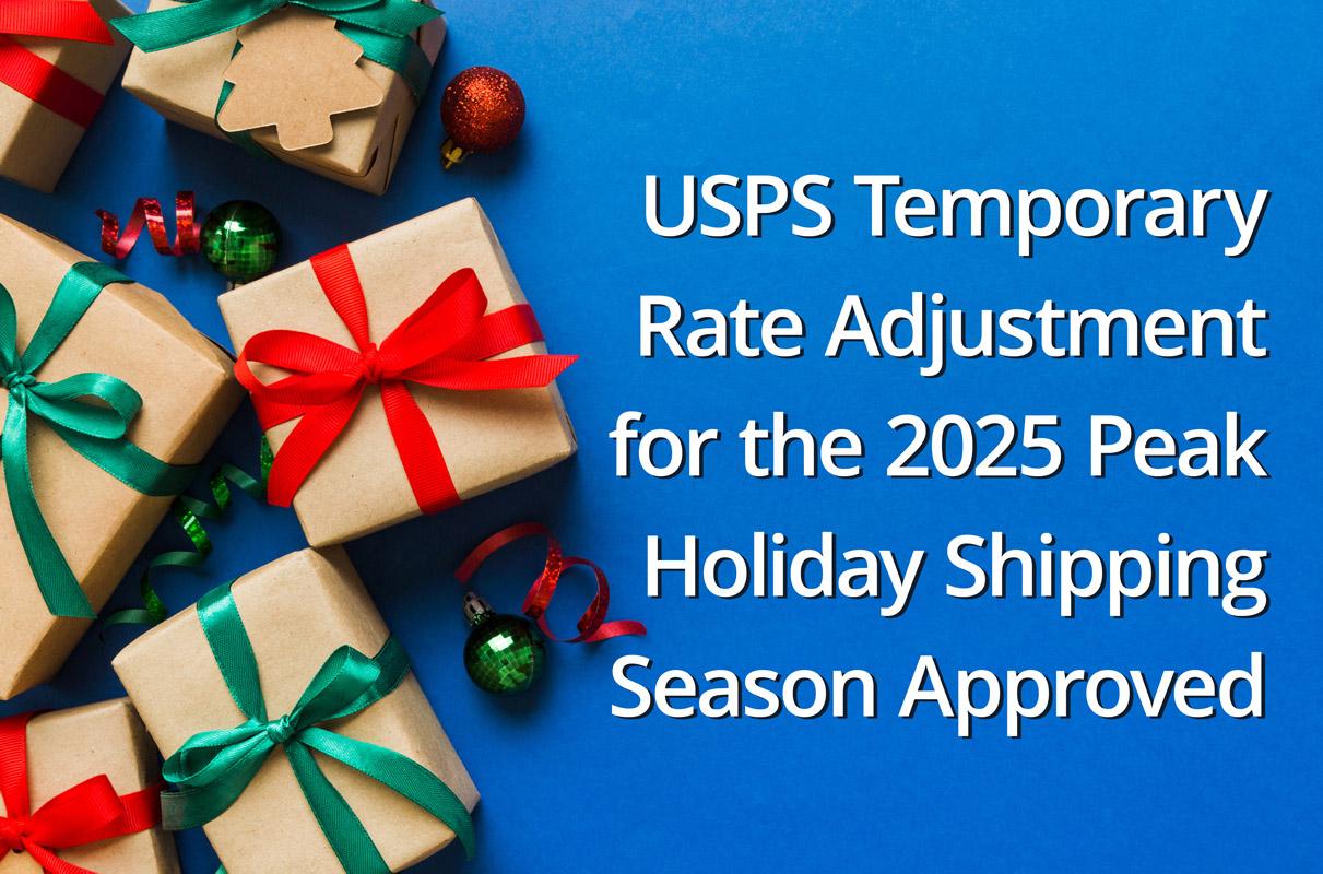 USPS® Temporary Price Adjustment for the 2025 Peak Holiday Shipping ...
