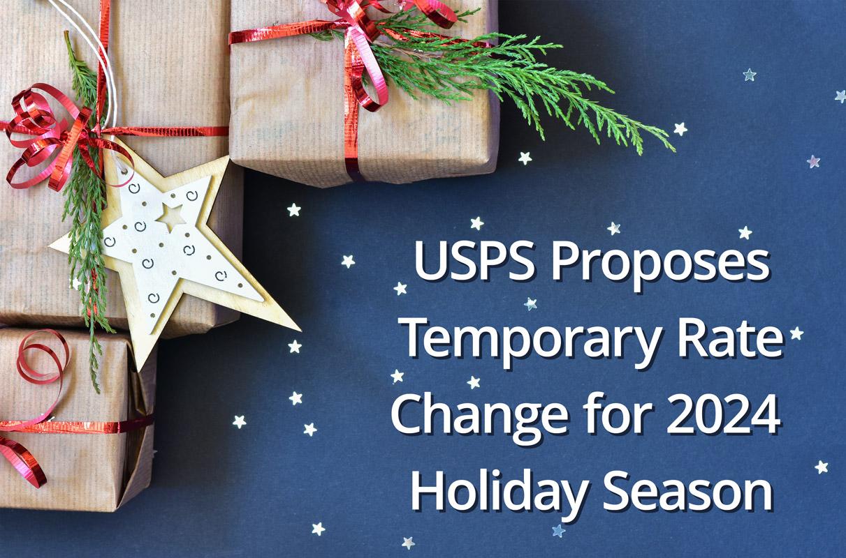 USPS Proposes Temporary Rate Change for 2024 Holiday Season