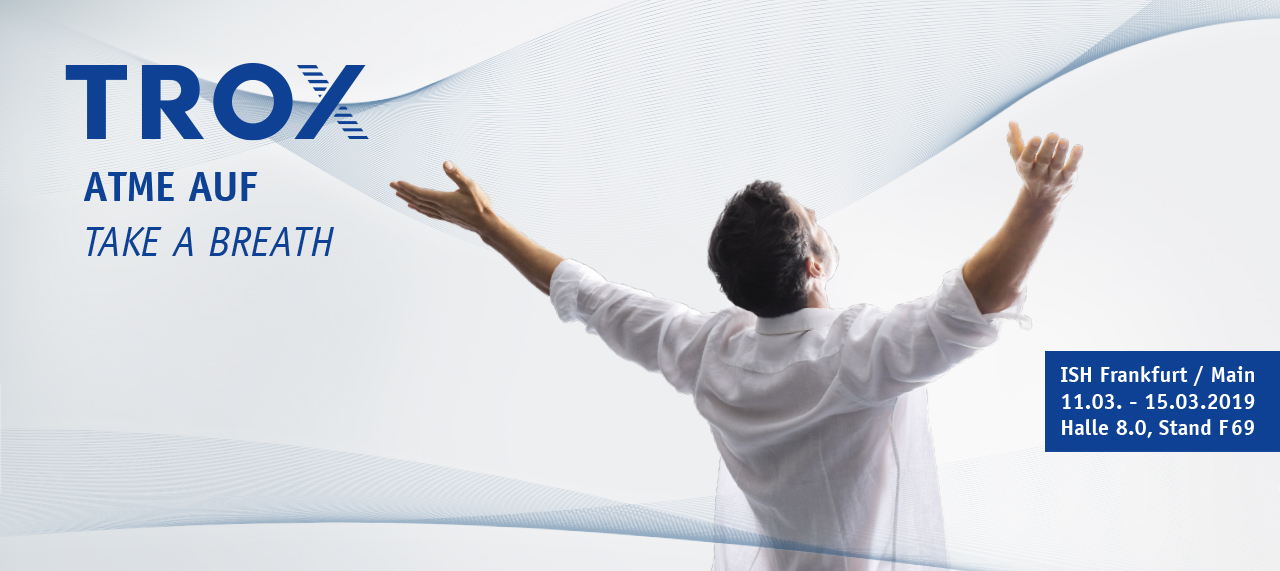 Take a breath - TROX demonstrates "indoor life quality" at the ISH ...